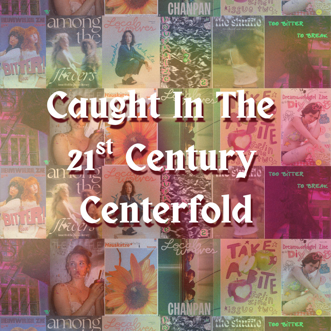 Caught In The 21st Century Centerfold: Inside The New Indie Print ...